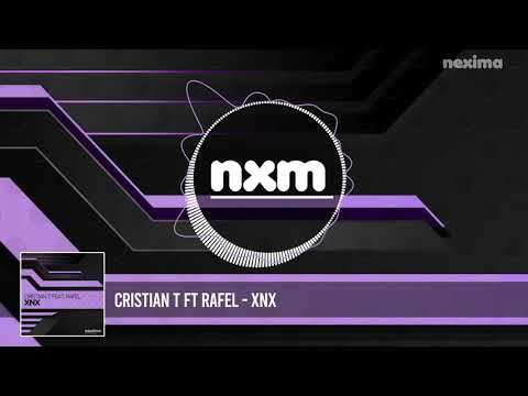 CRISTIAN T feat. Rafel - XNX