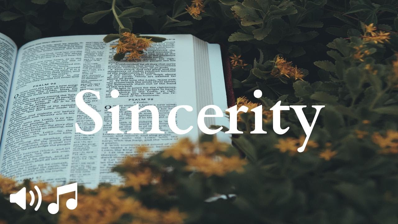 Sincerity Bible Verses with Audio and Sleep Music | Verses Displayed ...