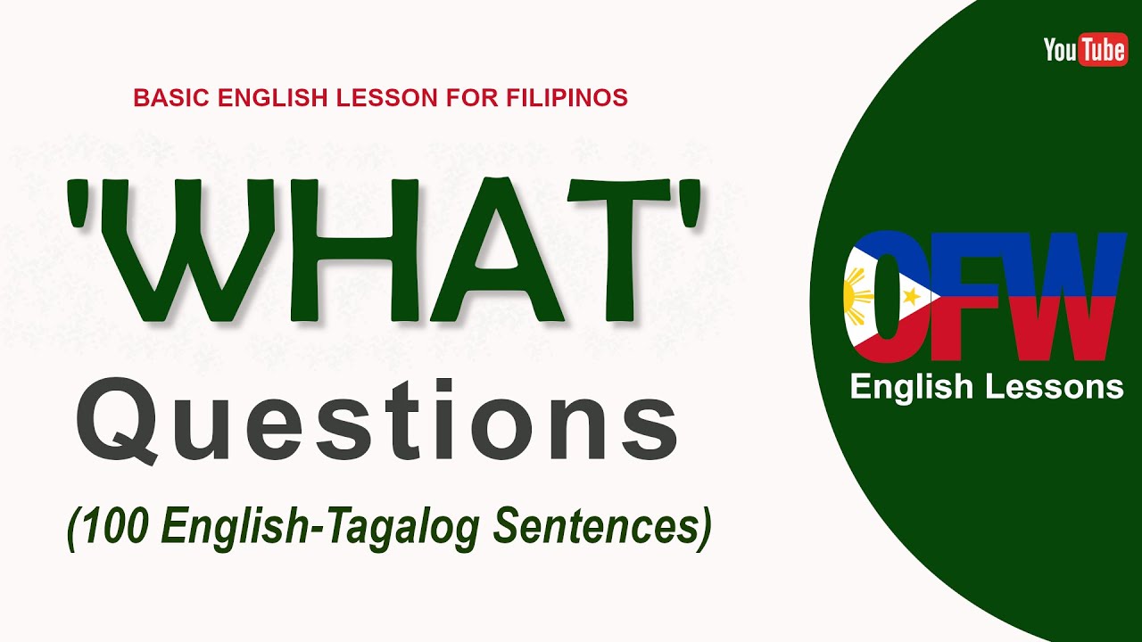 'WHAT' Questions | Basic English Lesson for Filipinos | Tagalog-English ...
