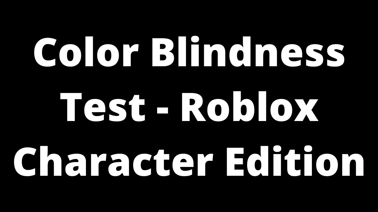 Color Blindness Test - Roblox Character Edition - YouTube