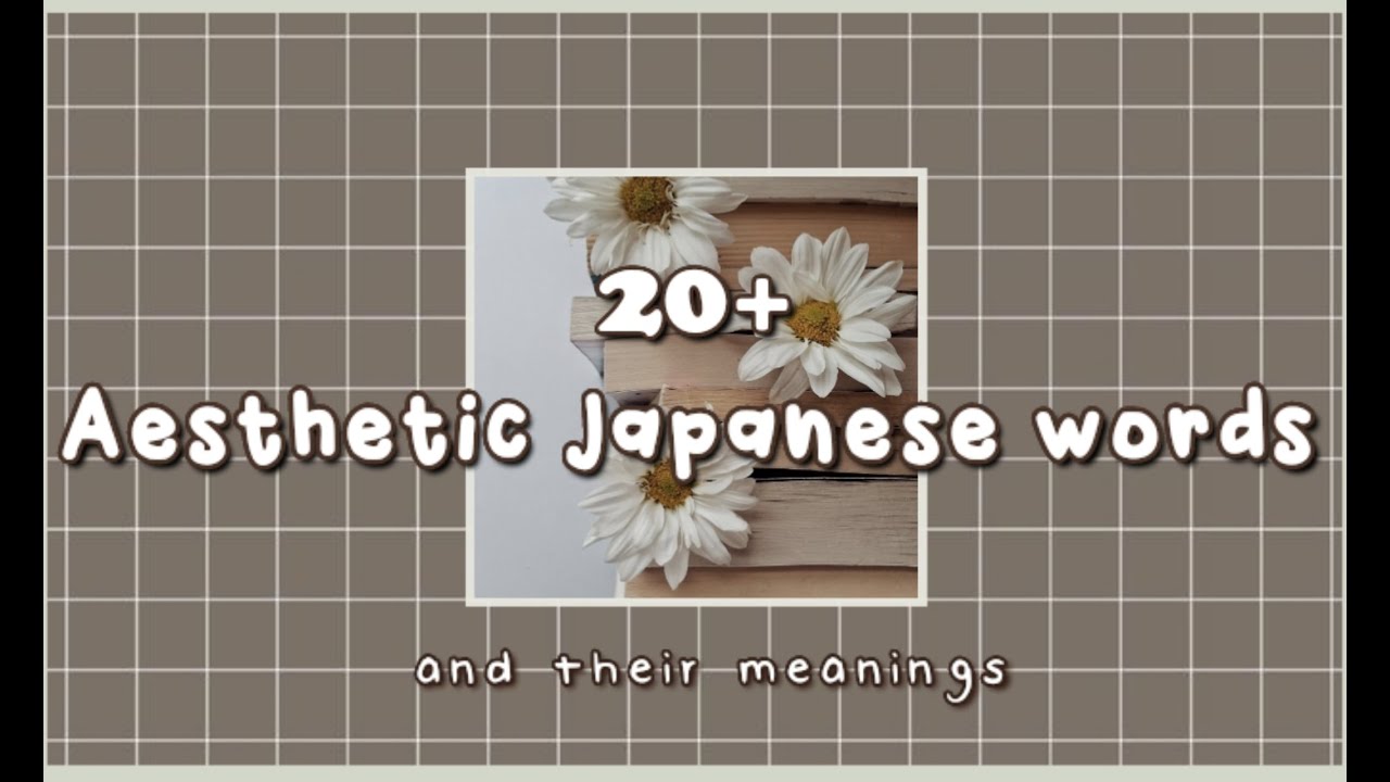 20+ Beautiful aesthetic Japanese words + meanings - YouTube