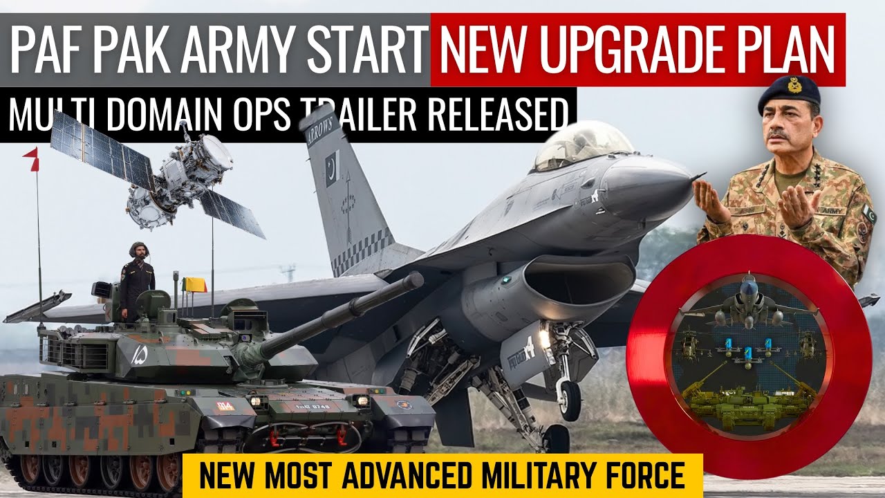 PAF and Pakistan Army Starts New Upgrade Plan | Multi Domain Ops ...