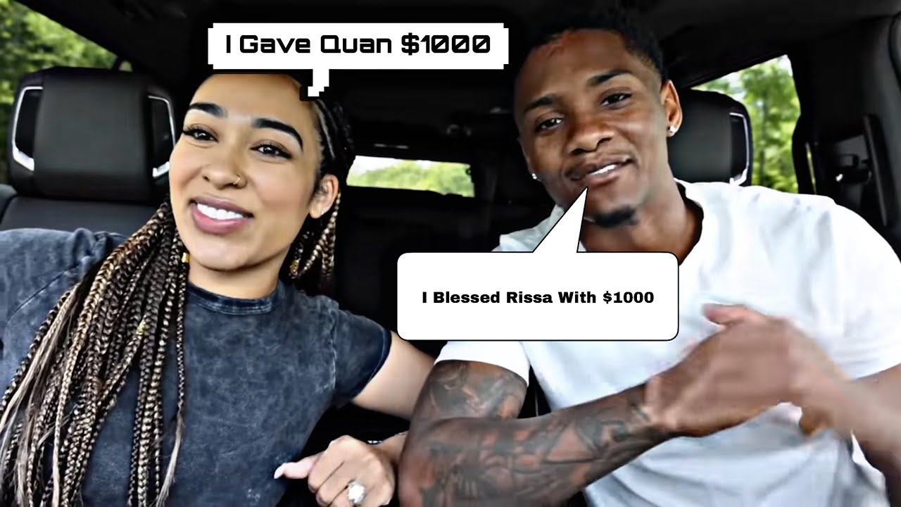 RISS & QUAN BLESSING EACH OTHER WITH $1000 CUTEST THING EVER!!! - YouTube