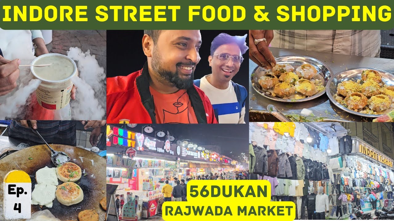 SHOCKING INDORE STREET FOOD & NIGHT SHOPPING - 56Dukaan & Rajwada ...