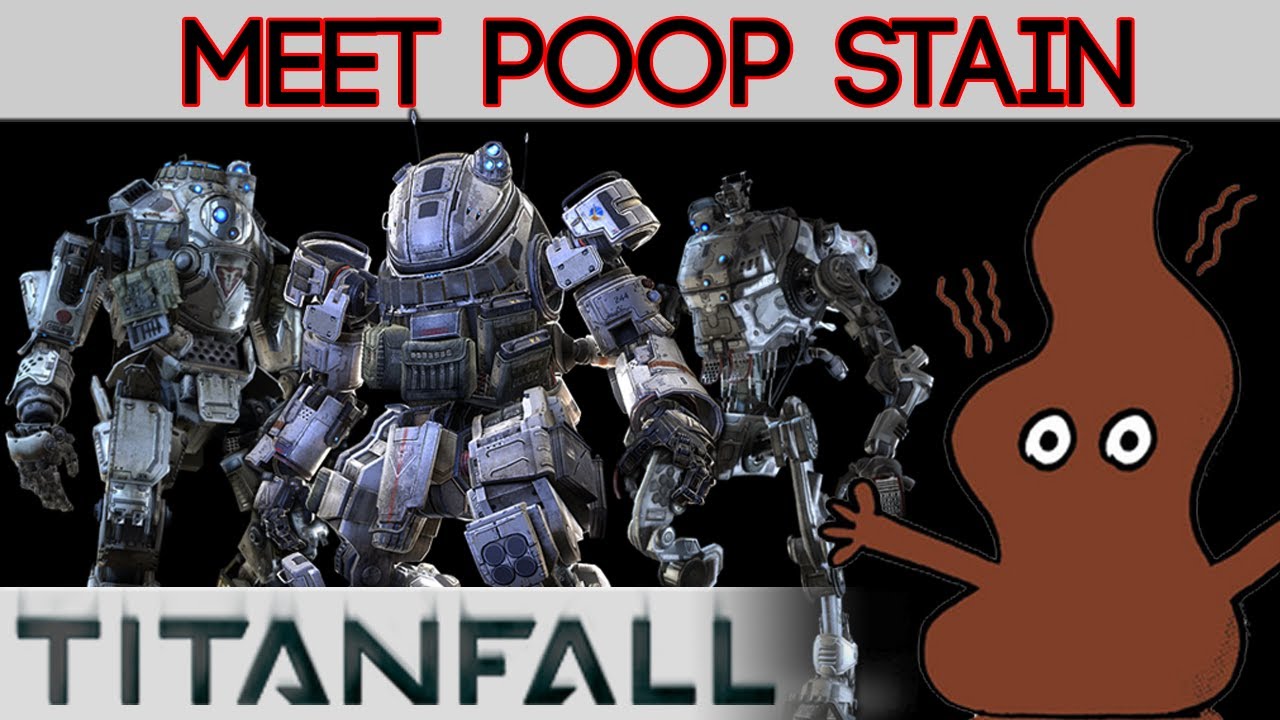 Titanfall Gameplay - MEET POOP STAIN - Titanfall Xbox One Gameplay ...
