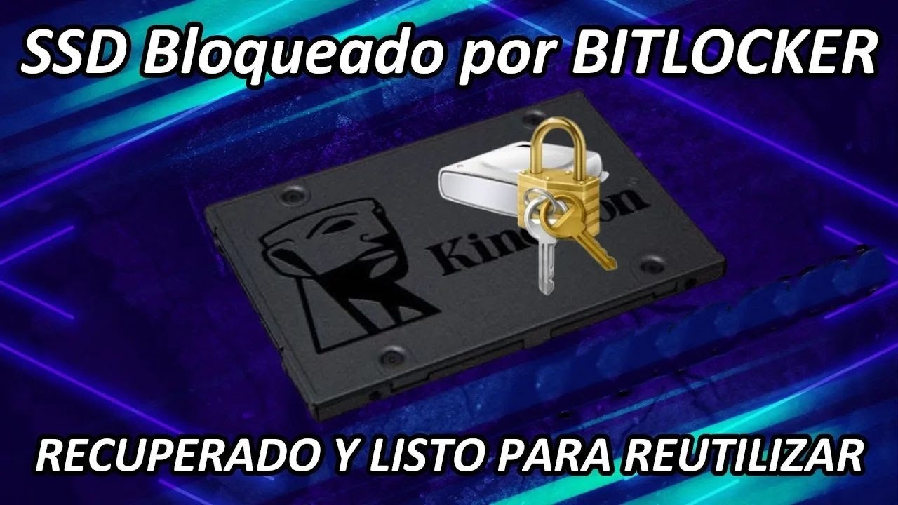 SSD Bloqueado por BITLOCKER, Solución SOLO SI NO NECESITAS LOS DATOS ...