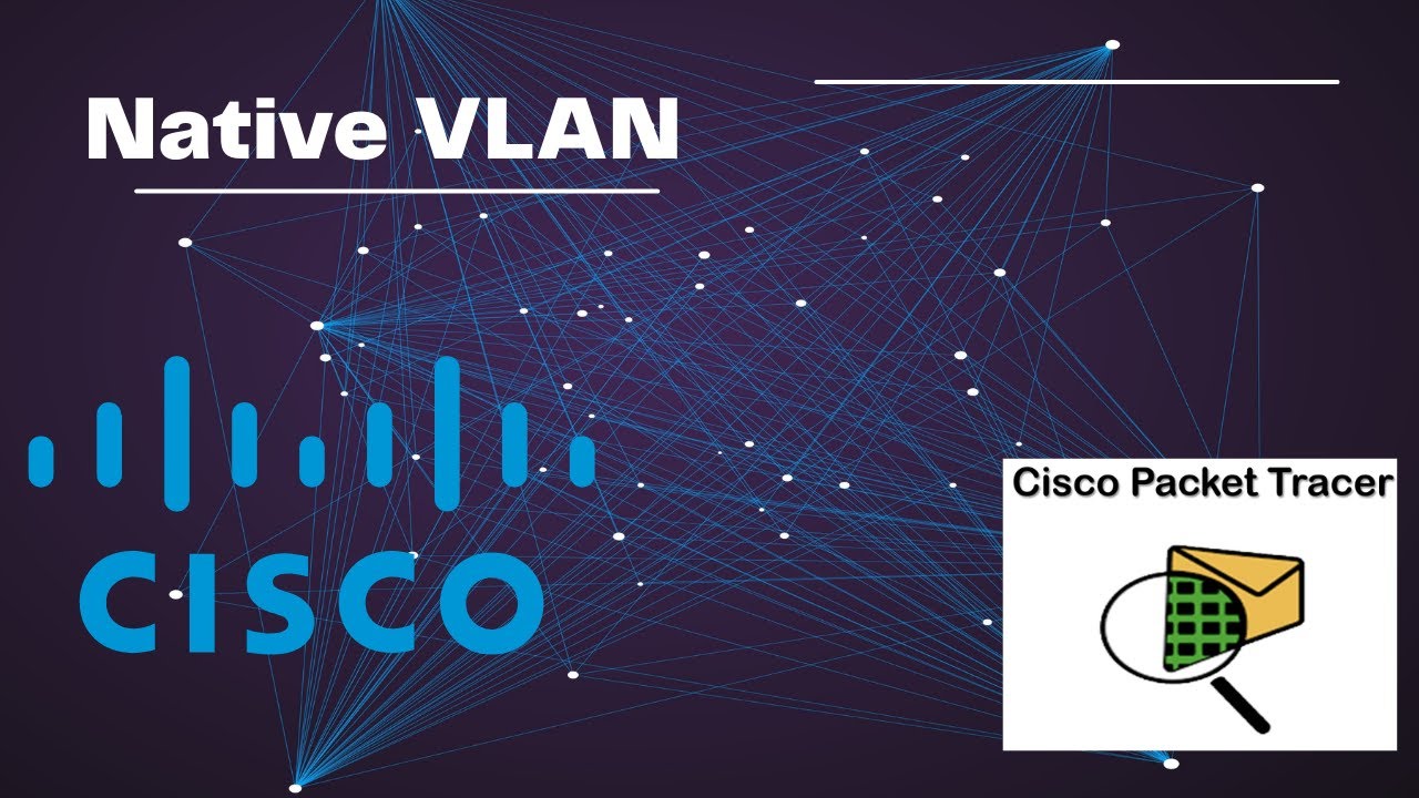 Native VLAN lab using Cisco Packet tracer. #nativevlan #vlan #cisco # ...