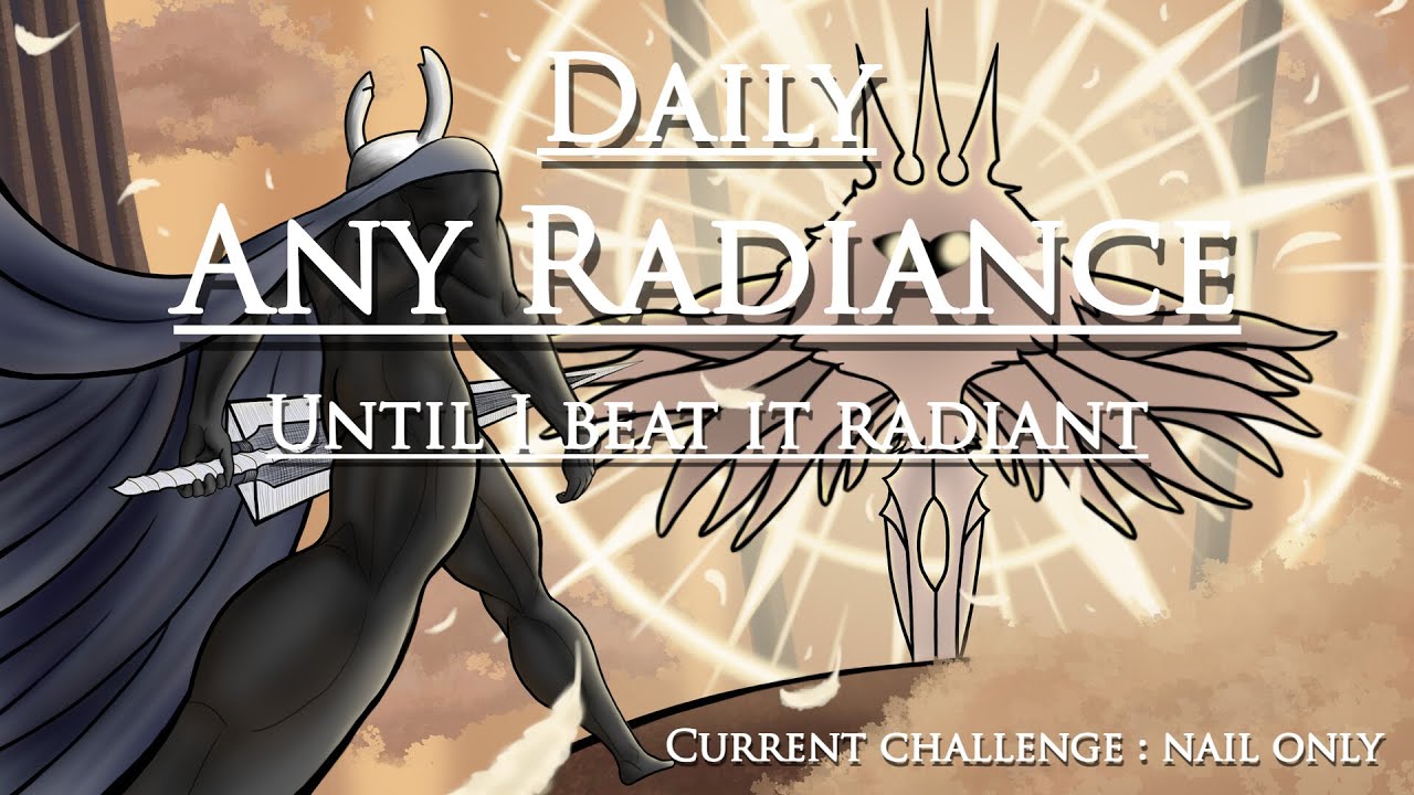 Daily Any Radiance until I beat it radiant [Day #71] || Hollow Knight ...