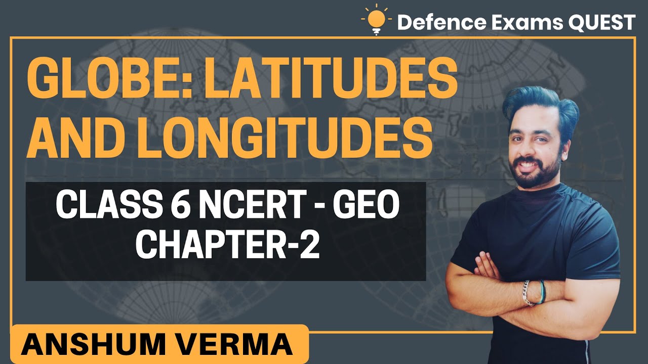 Globe Latitudes And Longitudes Class 6 NCERT Geography Through globe-latitudes-and-longitudes-class-6-ncert-geography-through