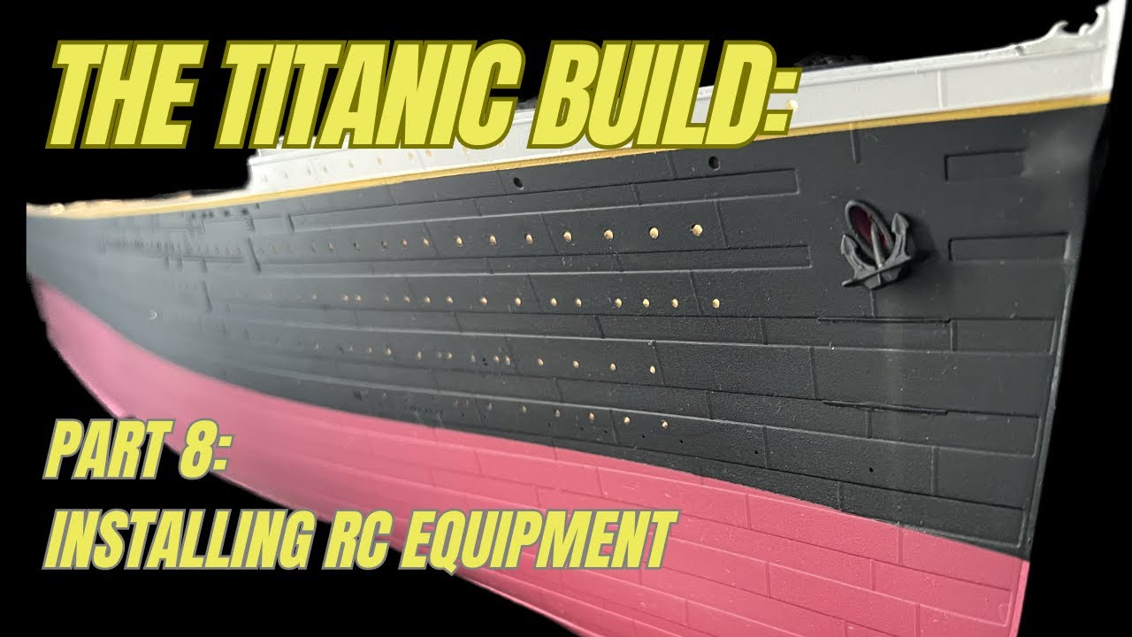 RC TITANIC Build 1:200 Scale Part 8 - RC Equipment Assembly and more ...