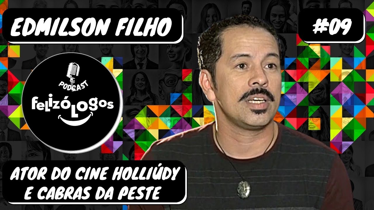 EDMILSON FILHO ATOR DO CINE HOLLIÚDY E CABRAS DA PESTE PODCAST ...