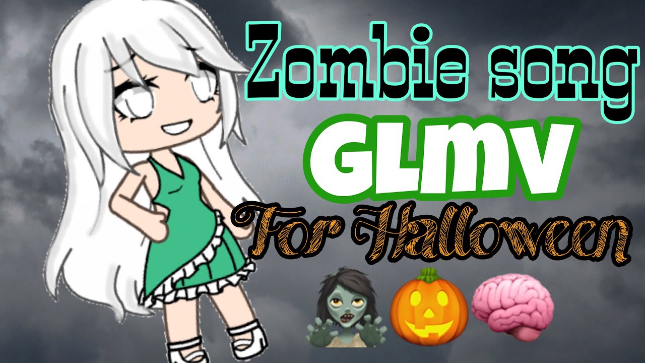 Zombie song///GLMV///For Halloween 👻 - YouTube