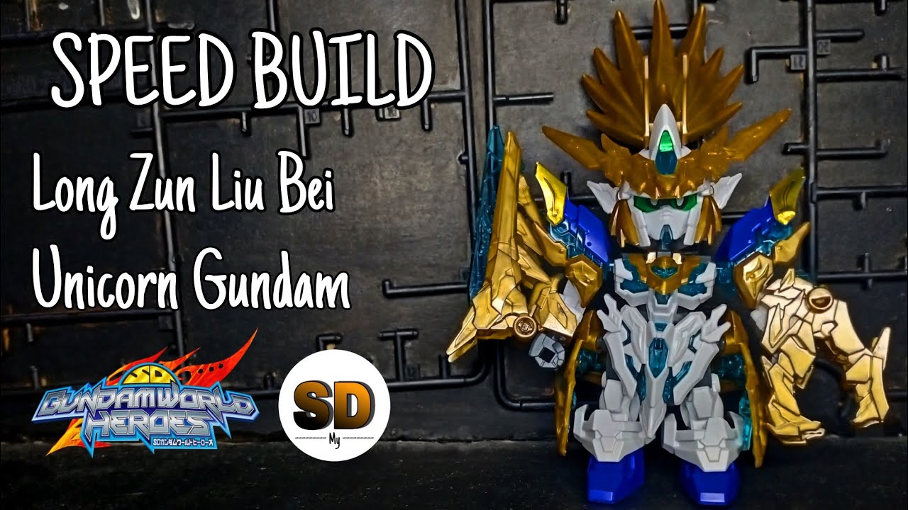 LONG ZUN LIU BEI UNICORN GUNDAM | SPEED BUILD | SD GUNDAM WORLD HEROES ...