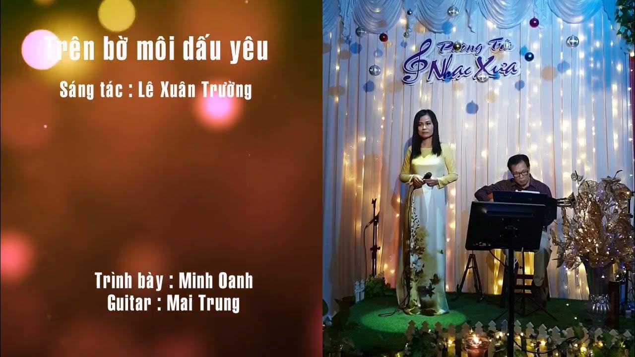 Trên bờ môi dấu yêu - Minh Oanh - YouTube