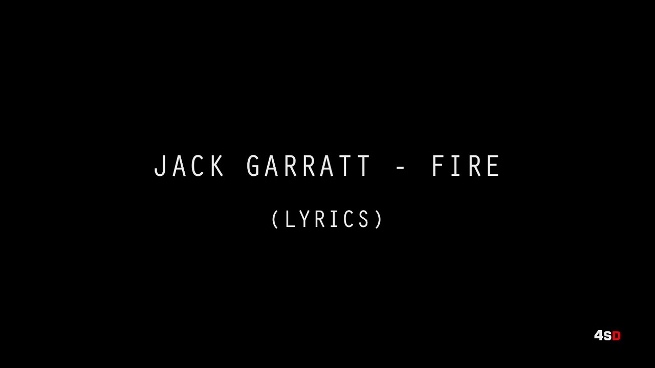 Jack Garratt - Fire | Lyrics (HD) - YouTube