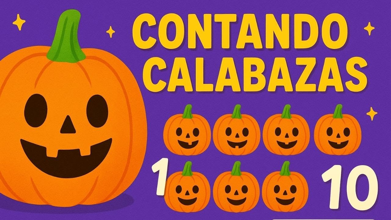 Canción Infantil de Contar Calabazas | Aprende a Contar del 1 al 10 ...