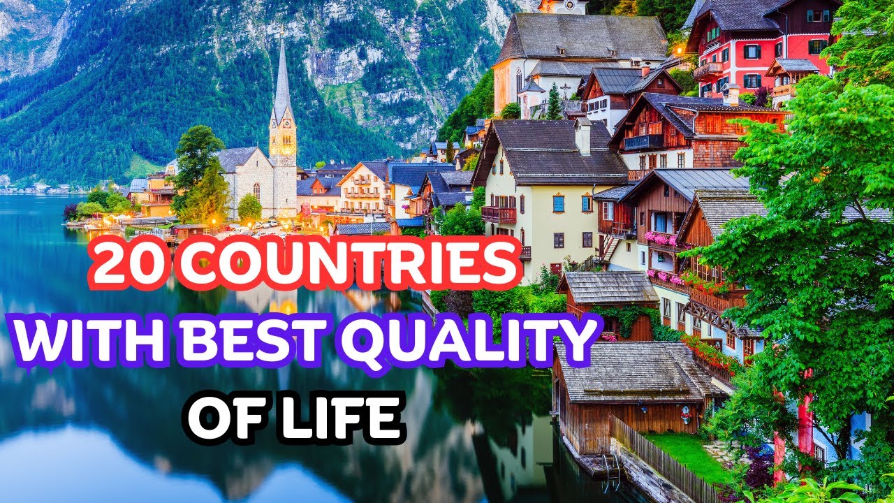 20 Countries with the Best Quality of Life | BEST COUNTRIES to Live in ...