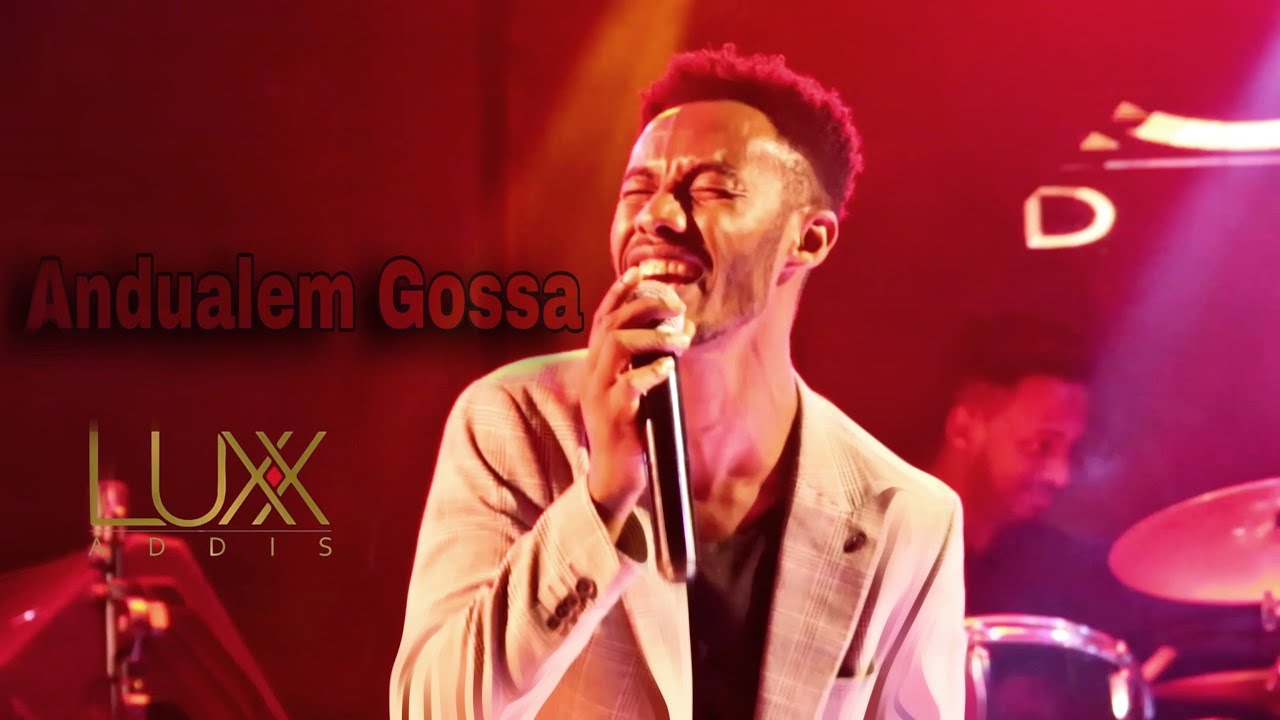 Andualem Gossa Amazing Live Performance @Luxx Addis Oromo Music 2022 ...