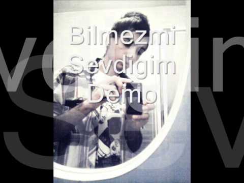 Bilmezmi sevdigim demo