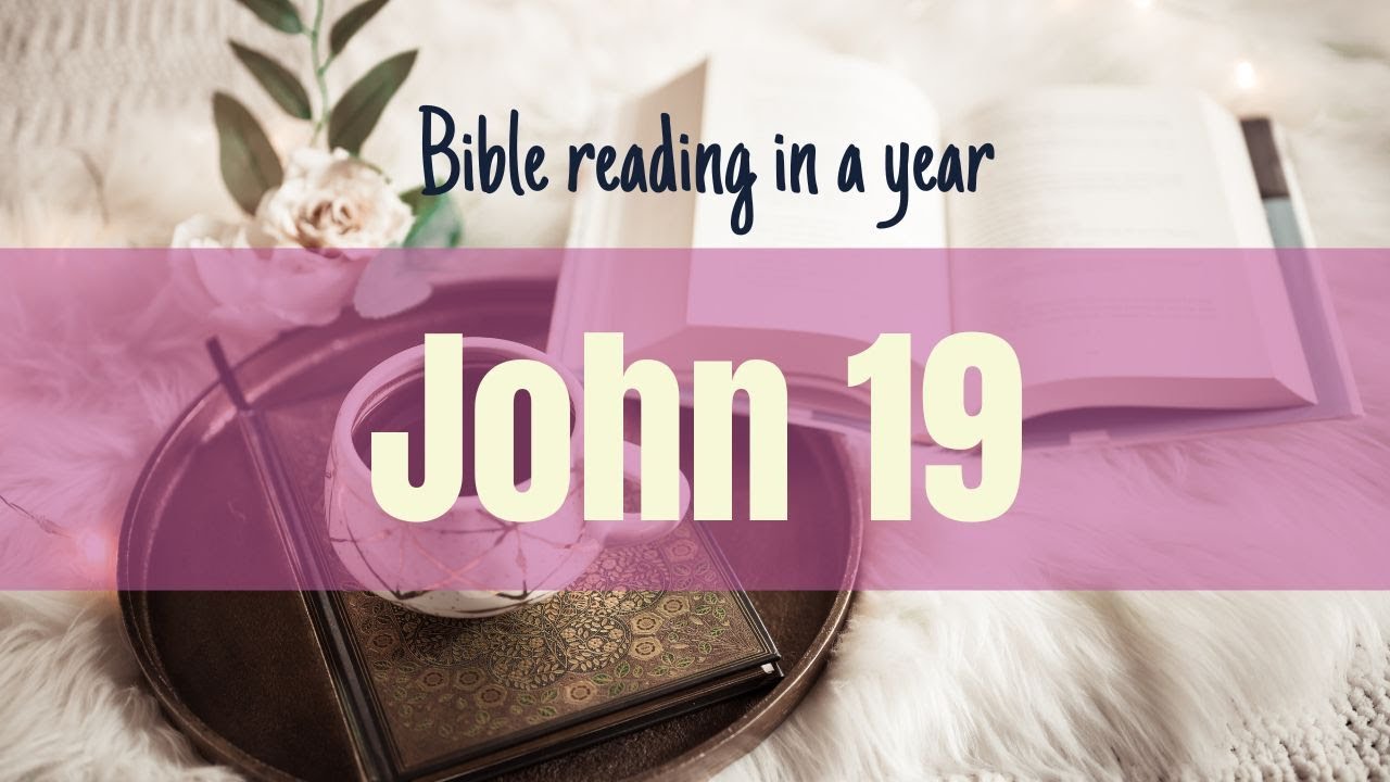 John 19 YouTube