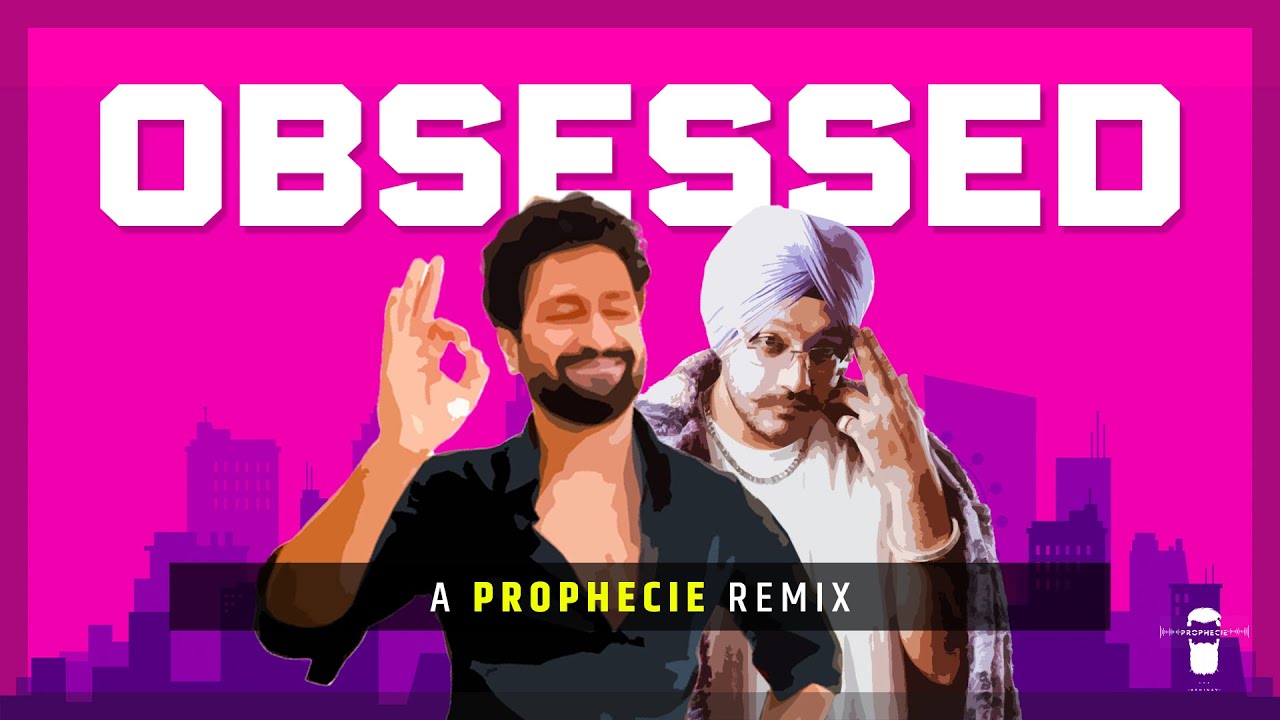 Obsessed ( CLUB REMIX ) | A Prophecie Remix | Riar Saab, Abhijay Sharma ...