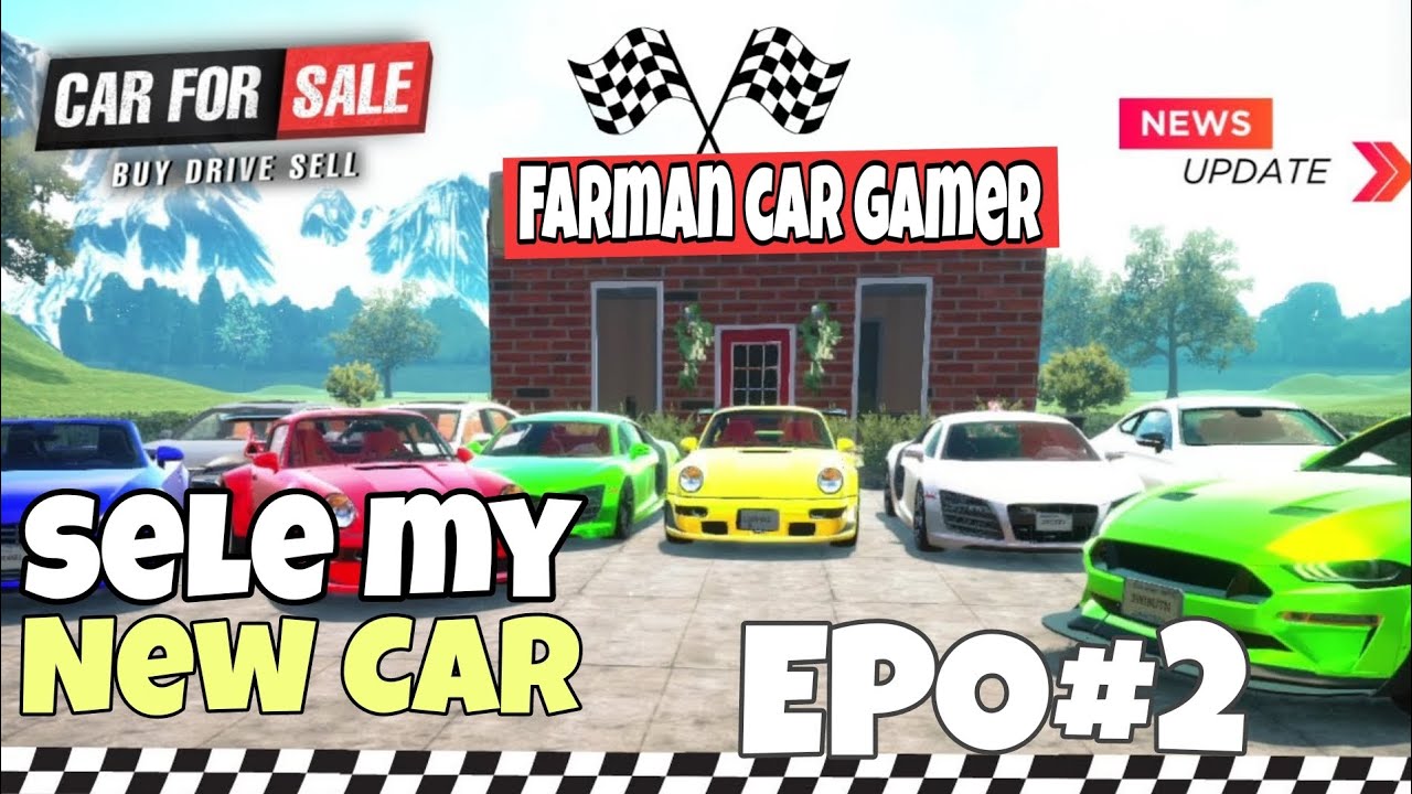 Sale My New Car | Car For sale game | EPO#2 | Farman Car Gamer - YouTube