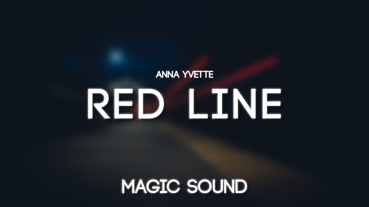 Anna Yvette - Red Line (Lyrics) - YouTube Music