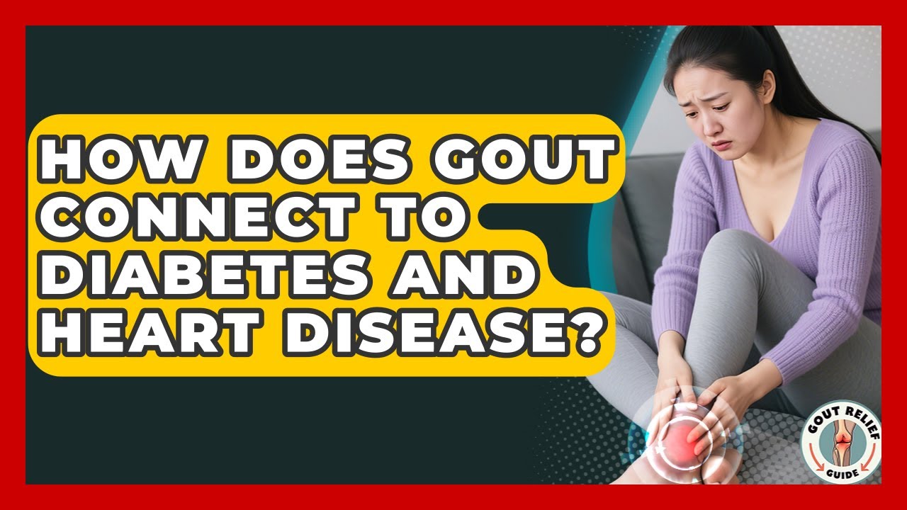 How Does Gout Connect To Diabetes And Heart Disease? - Gout Relief ...