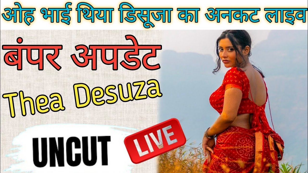 Thea desuza Uncut Live / Bumper update/ First time / - YouTube