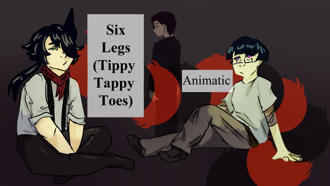 Six legs tippy tappy Toes animatic - YouTube Music