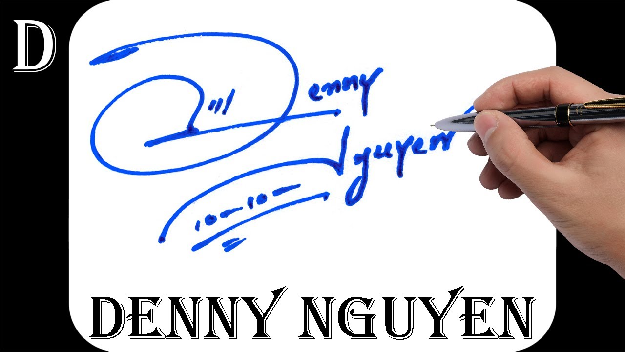 Denny Nguyen name signature design - D signature style - How to ...