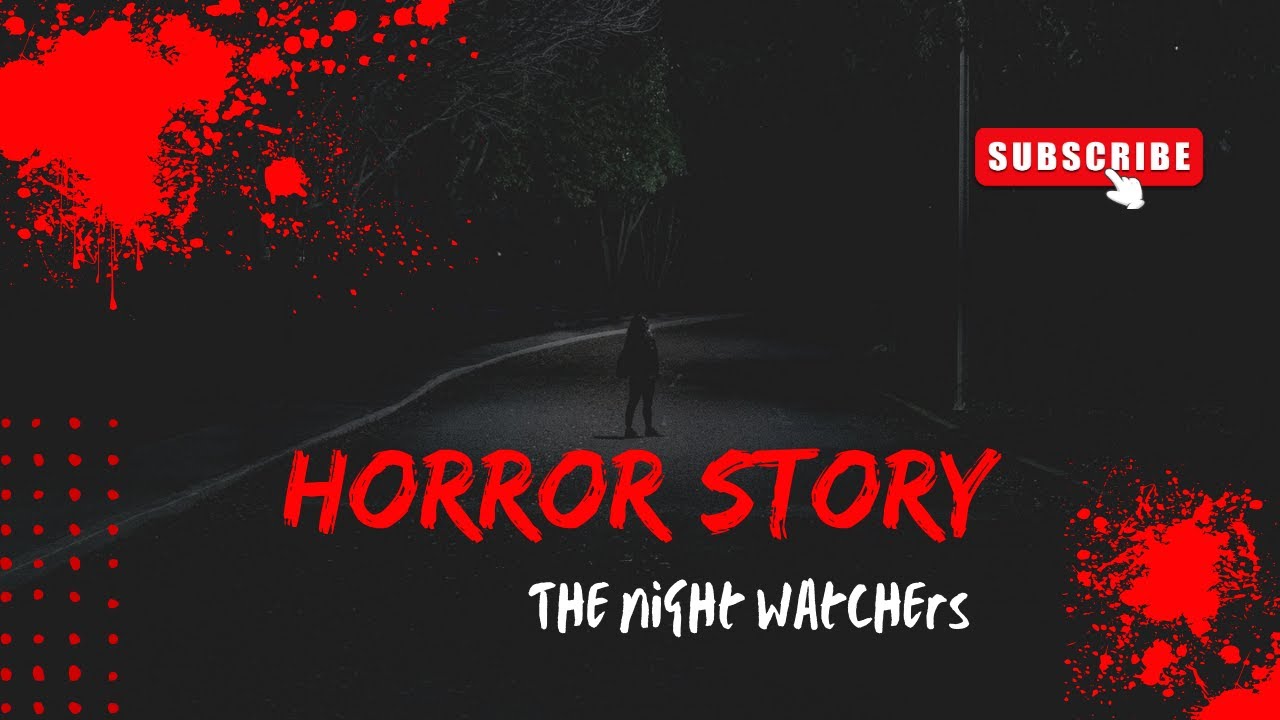 Horror Story | The Night Watchers - YouTube