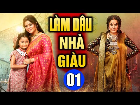 Làm Dâu Nhà Giàu - Tập 1 | Phim Bộ Tình Cảm Gia Đình Ấn Độ  Hay Nhất  | Lồng Tiếng