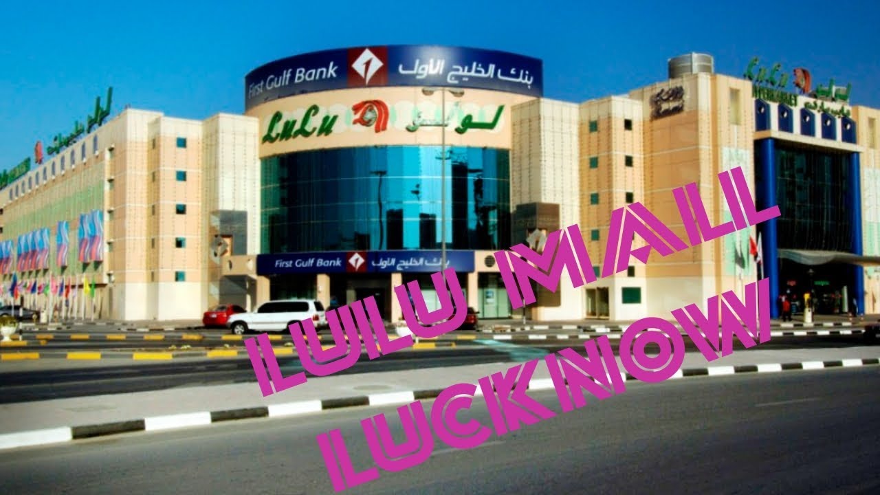 LULU Mall | Biggest mall in Lucknow | International Shopping mall ...