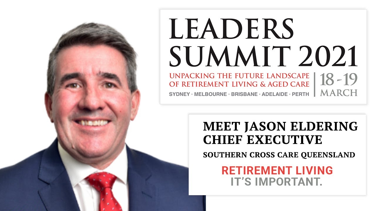 LEADERS SUMMIT Speaker Profiles – Jason Eldering, Southern Cross Care ...