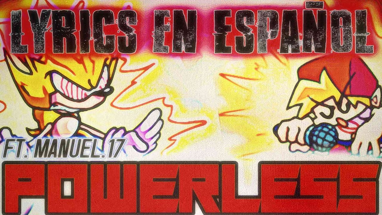 [POWERLESS] Lyrics en español/ Ft:@ManuBoom175 FNF Fleetway fanmade ...
