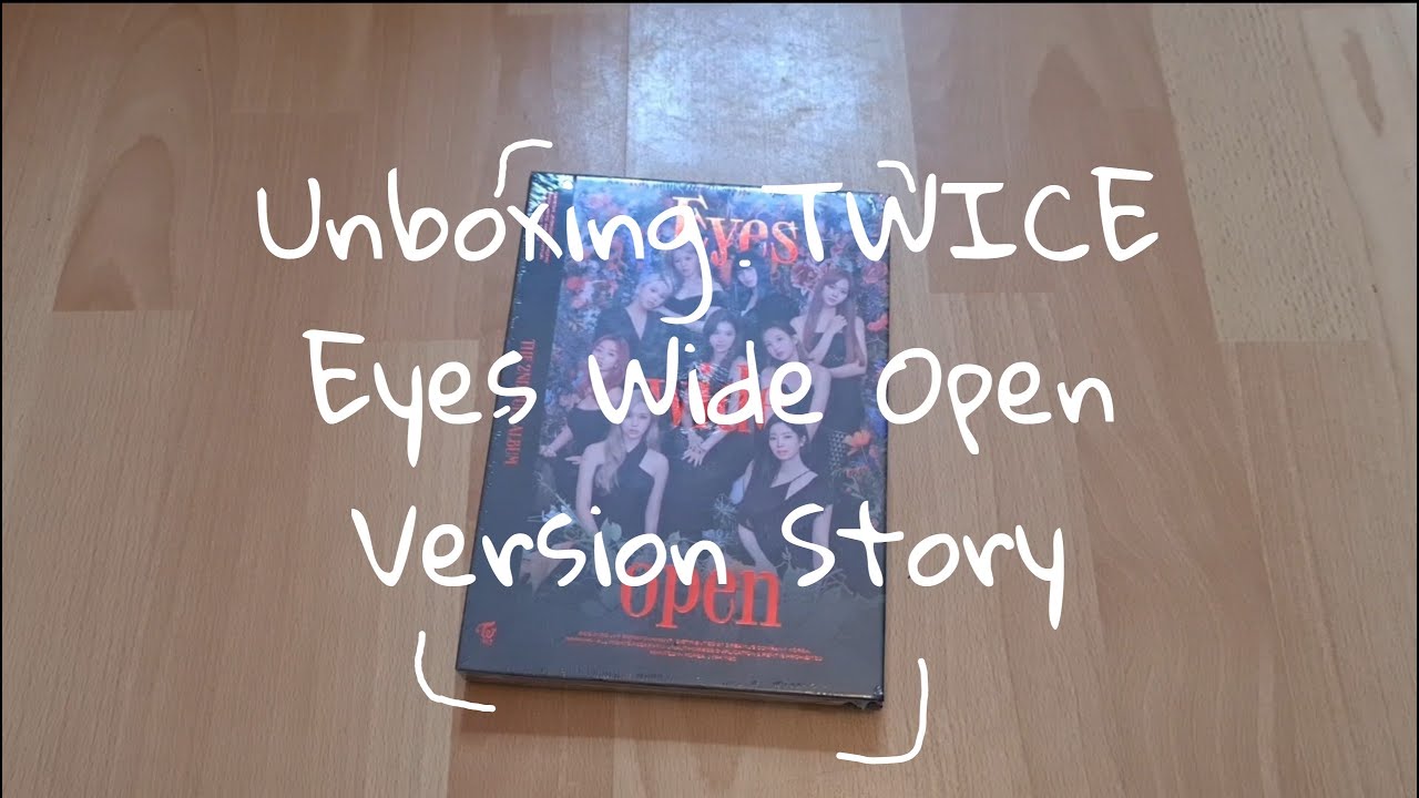 [UNBOXING] TWICE Eyes Wide Open (Version Story) - YouTube