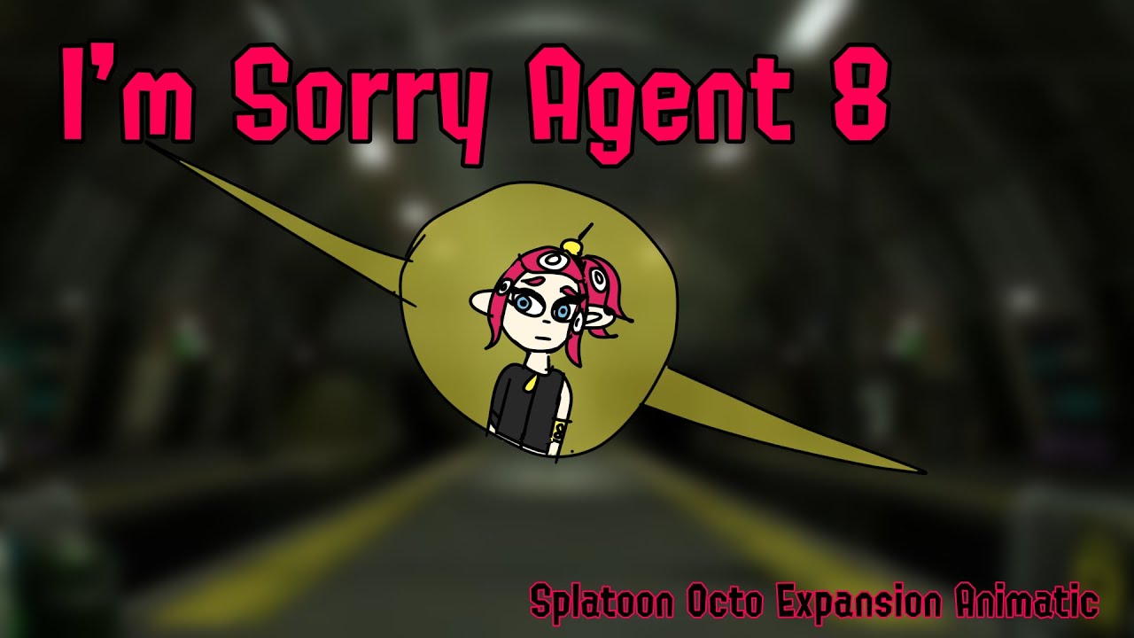 I’m Sorry Agent 8 (Splatoon animatic) - YouTube