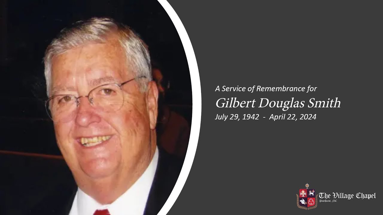 Service of Remembrance for Gilbert Douglas Smith (05/11/2024) - YouTube