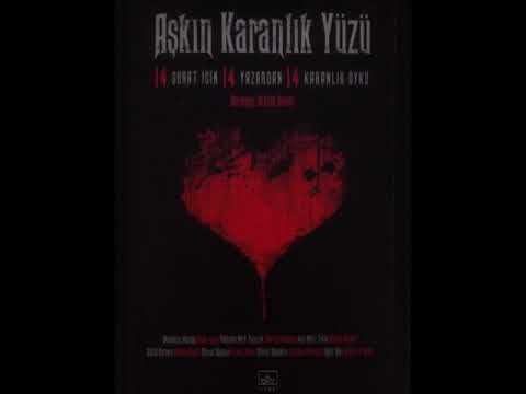 #AŞKIN KARANLIK YÜZÜ#14 ŞUBAT İÇİN 14 YAZARDAN 14 KARANLIK ÖYKÜ#