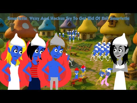 Smurfette, Vexy And Hackus Try To Get Rid Of Evil Smurfette