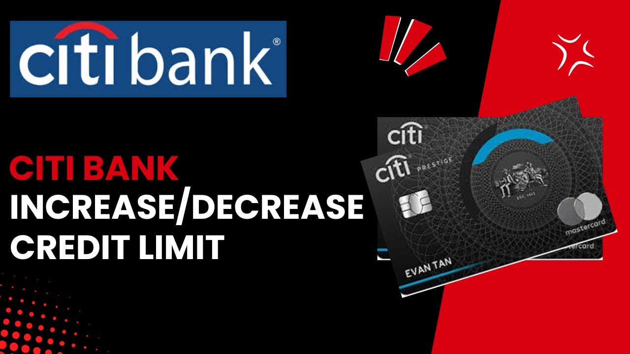 How Can I Increase Or Decrease My Citibank Singapore Credit Card Limit ...