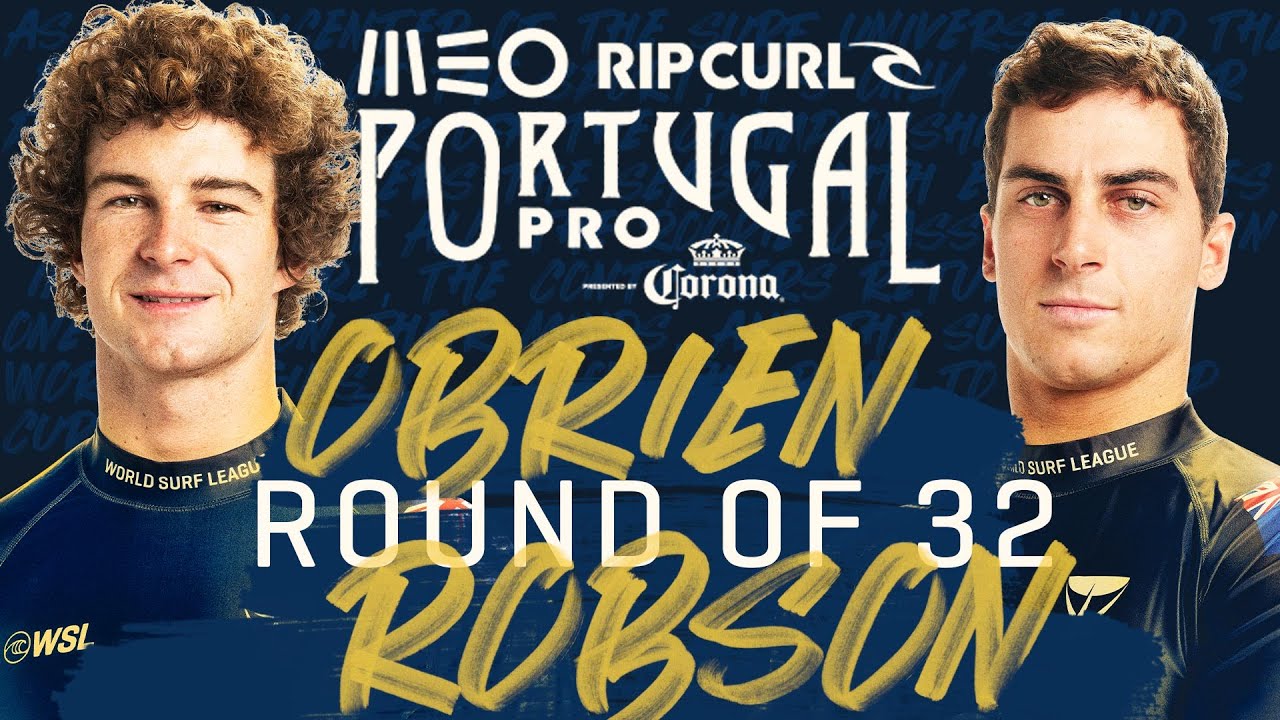 Liam O'Brien vs Callum Robson | MEO Rip Curl Pro Portugal - Round of 32 ...