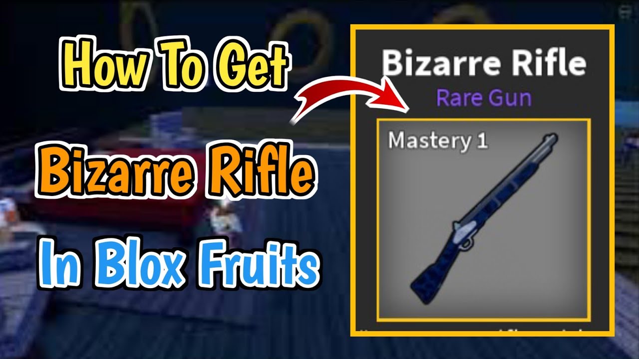 How To Get Bizzare Rifle In Blox Fruits [Dragon Update] | Blox Fruits ...