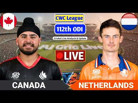 Canada Vs Netherlands 112th ODI Live | Live Score Analysis & Commentary | CAN vs NED Live