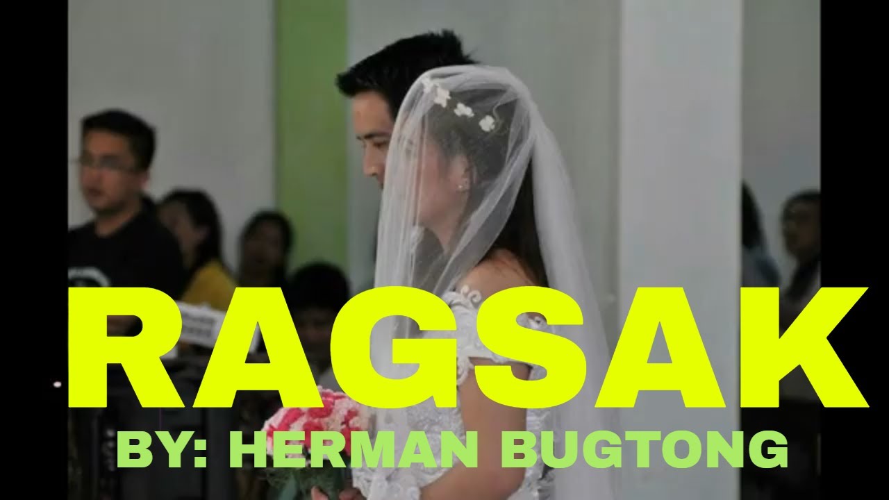 RAGSAK by: Herman Bugtong/BESTofHermanBugtongSongs/IgorotWeddingSongs ...