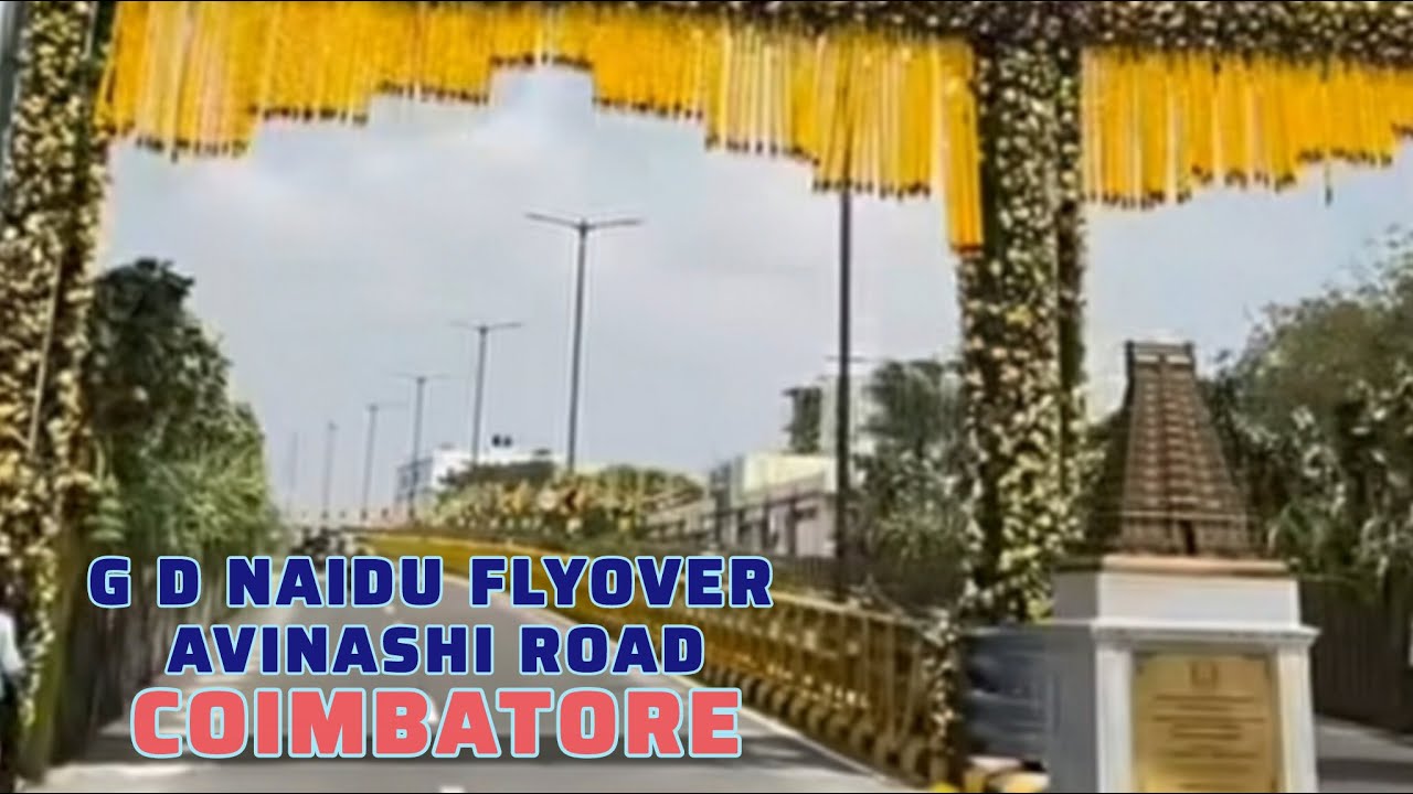 G.D. Naidu Flyover AKA Avinashi Road Elevated Corridor - Coimbatore ...