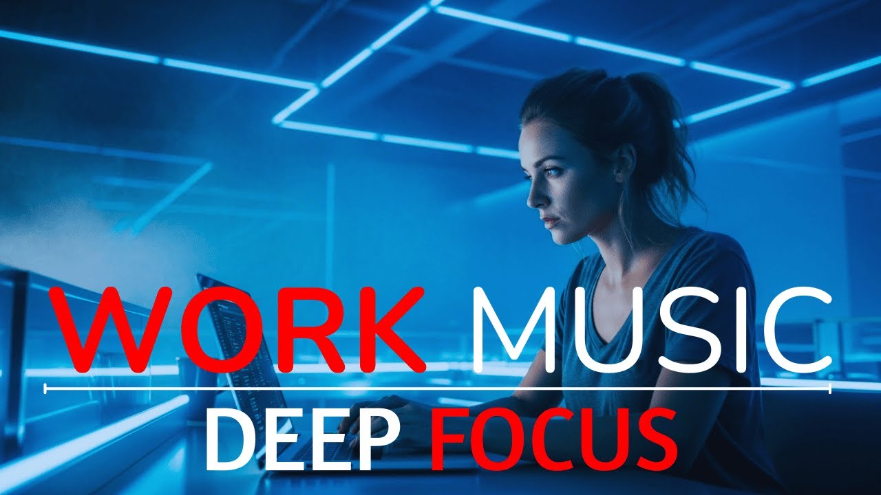 Ultimate Work Music for Focus & Productivity | Relaxing Flow Beats ...