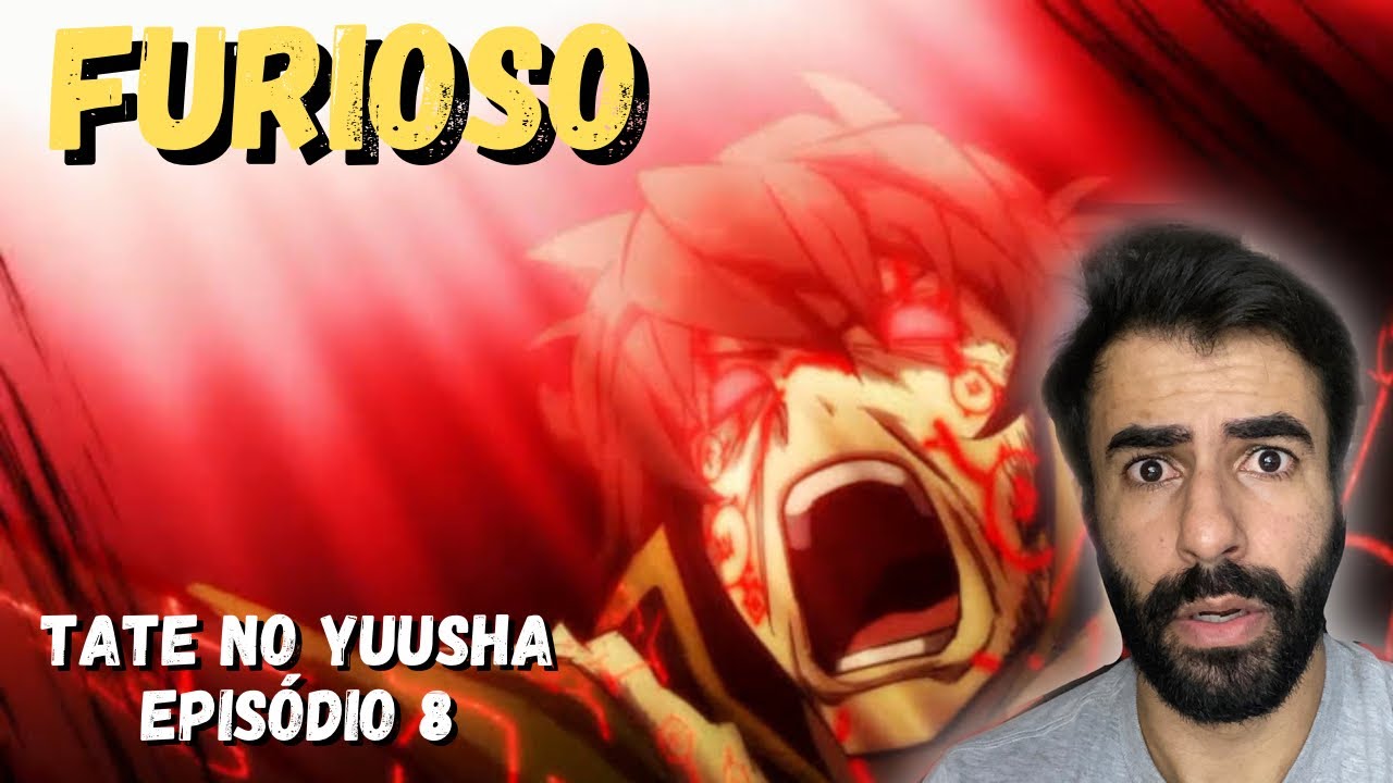 REACT - TATE NO YUUSHA - ESCUDO DA FÚRIA ! - Episódio 8 reaction - YouTube