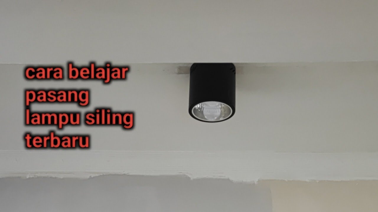 cara pasang lampu siling - YouTube